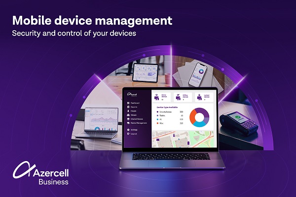 Azercell Business Introduces the "Mobile Device Management" Solution - Trend.Az